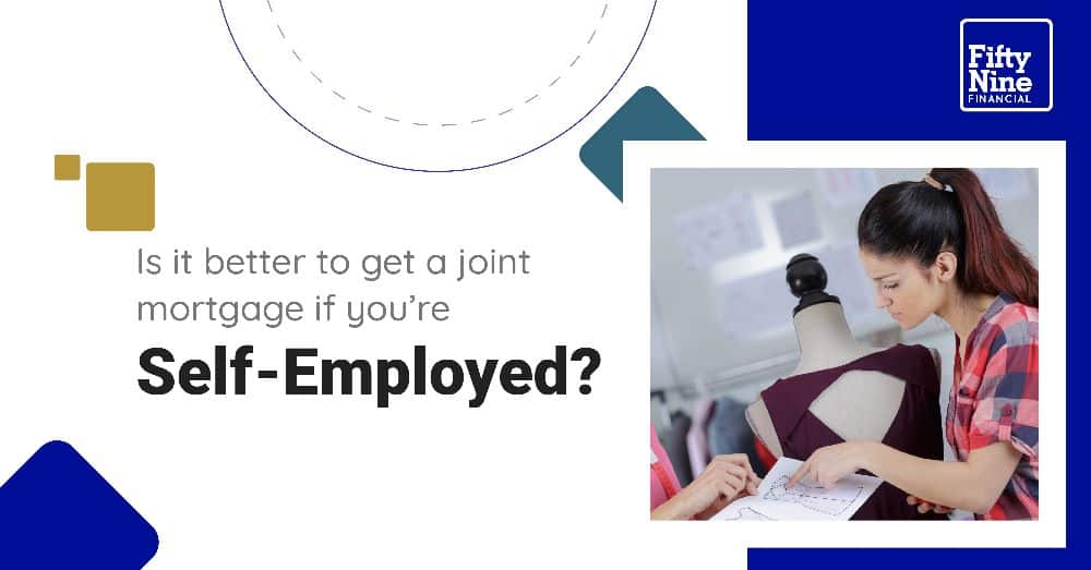 Joint Mortgage with a Self-Employed applicant - Fifty Nine Financial